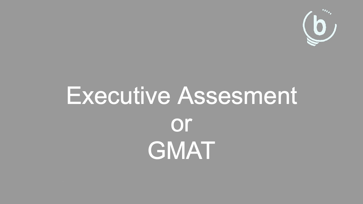 Is Executive Assessment easier than the GMAT? | BrightLink Prep